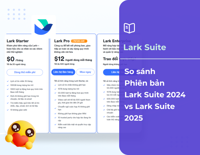 So sánh Phiên bản Lark Suite 2024 và Lark Suite 2025